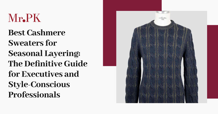 Best Cashmere Sweaters for Seasonal Layering: The Definitive Guide for ...