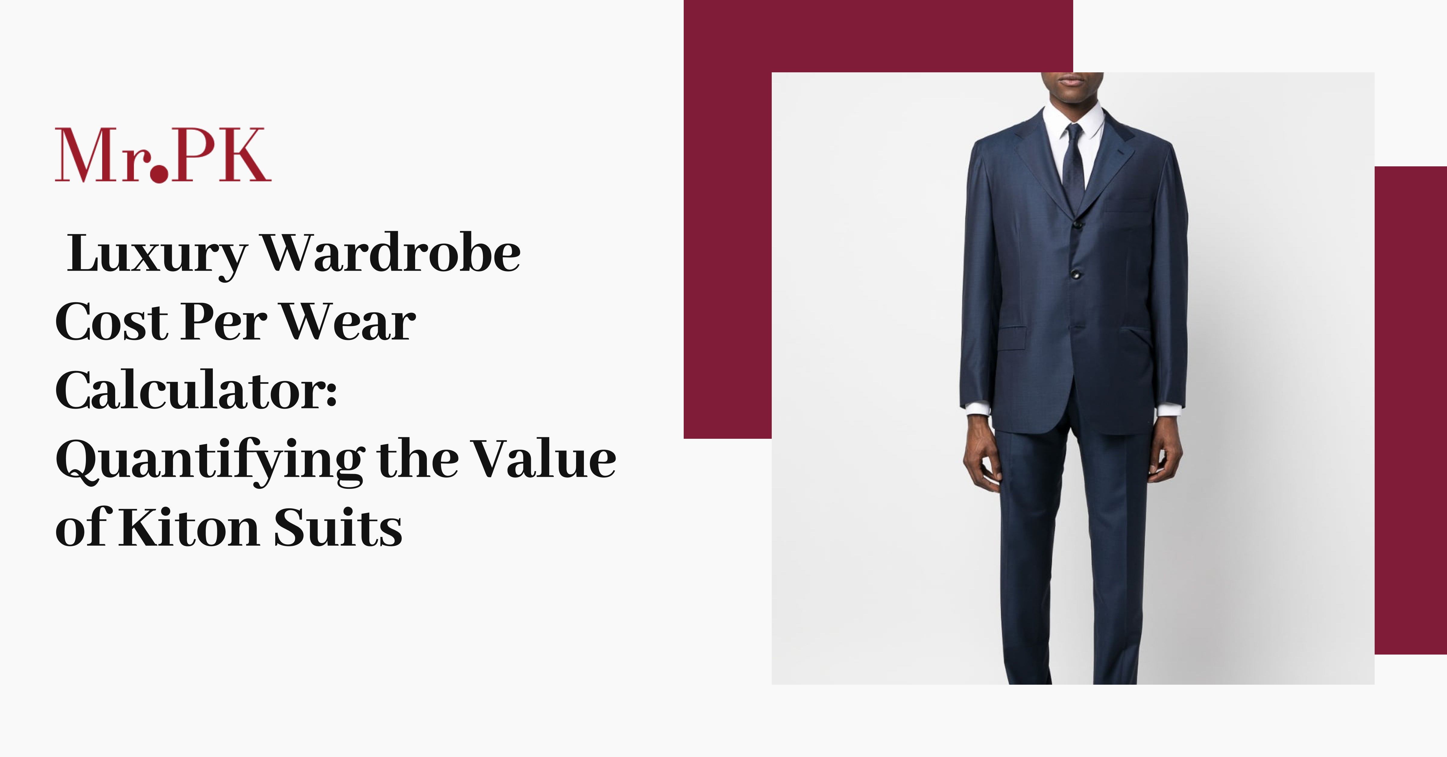 Luxury Wardrobe Cost Per Wear Calculator: Quantifying the Value of Kit ...